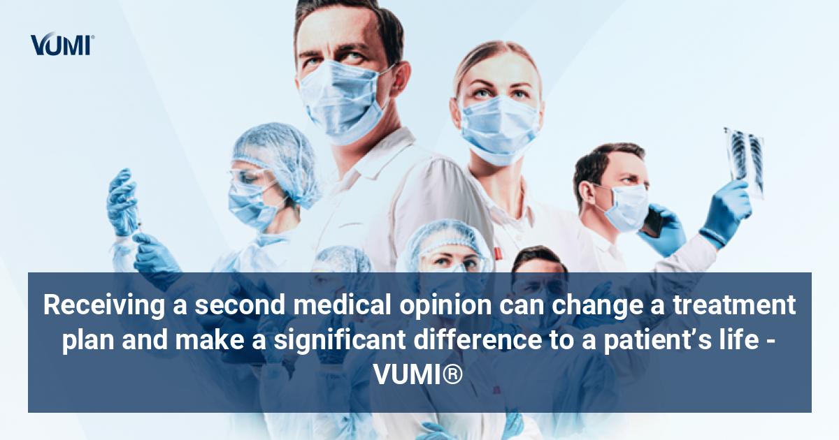 Receiving a second medical opinion can change a treatment plan and make ...